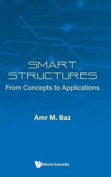 Smart Structures: From Concepts To Applications by Amr M Baz, Hardcover ...
