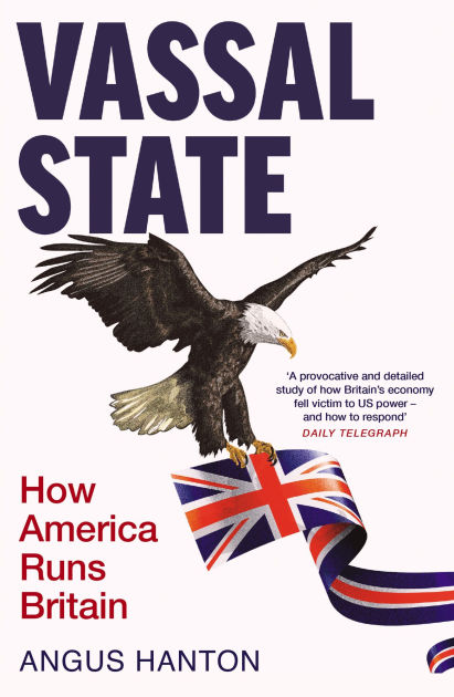 Vassal State: How America Runs Britain by Angus Hanton | eBook | Barnes ...