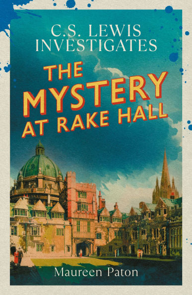 The Mystery at Rake Hall: C.S. Lewis investigates (The Times Best Crime ...