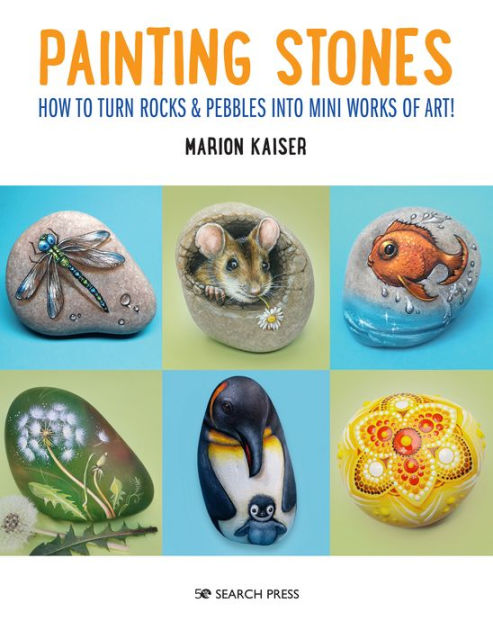 Painting Stones: How to turn rocks & pebbles into mini works of art! by ...