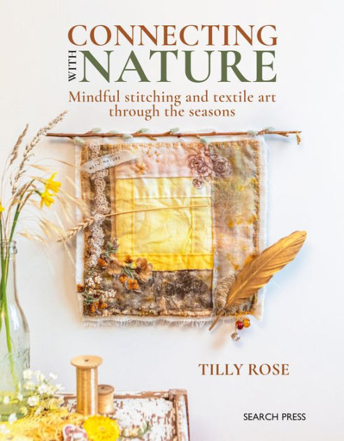 Connecting with Nature: Mindful stitching and textile art through the ...