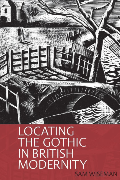Locating the Gothic in British Modernity by Sam Wiseman, Paperback ...