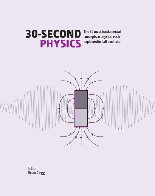 30-Second Physics by Clegg, Hardcover | Barnes & Noble®