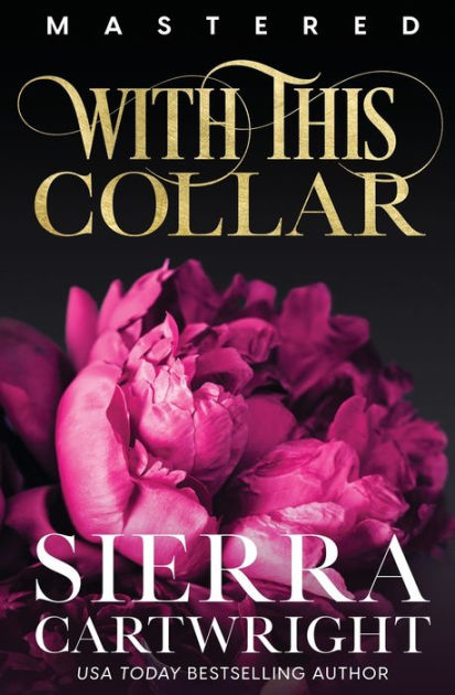 With This Collar by Sierra Cartwright, Paperback | Barnes & Noble®