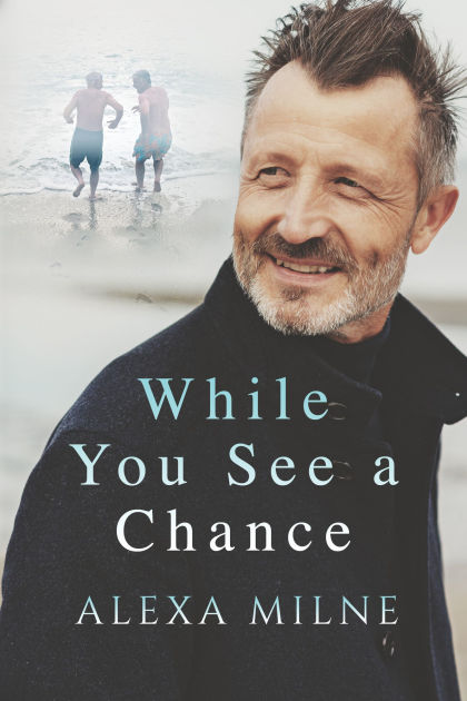 While You See a Chance by Alexa Milne, Paperback | Barnes & Noble®