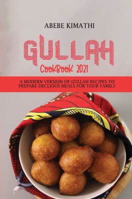 Gullah Cookbook 2021: A Modern Version of Gullah Recipes to Prepare ...