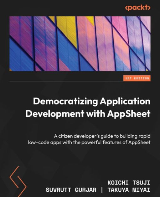 Democratizing Application Development with AppSheet: A citizen ...