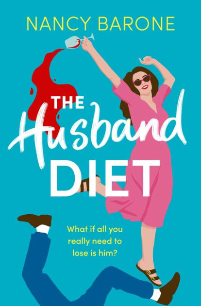 The Husband Diet by Nancy Barone, Paperback | Barnes & Noble®