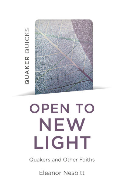 Quaker Quicks: Open to New Light: Quakers and Other Faiths by Eleanor ...