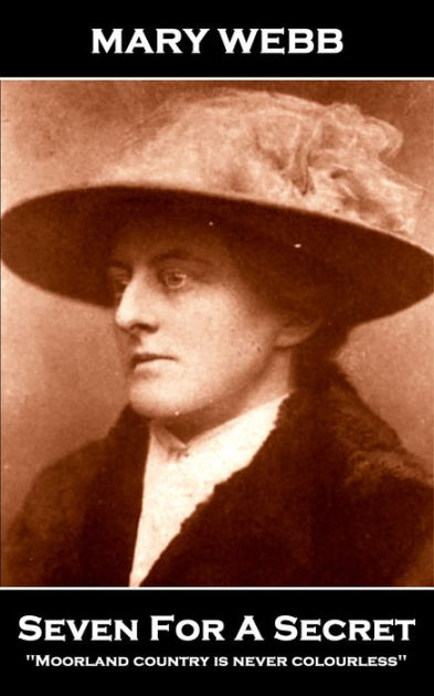 Mary Webb - Seven For a Secret: 'Moorland country is never colourless ...