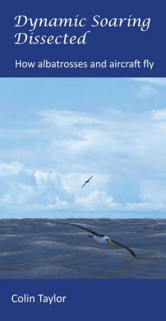 Dynamic Soaring Dissected by Colin Taylor | eBook | Barnes & Noble®