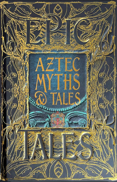 Aztec Myths & Tales: Epic Tales by Anthony Aveni, Hardcover | Barnes ...