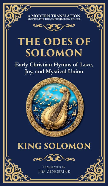 The Odes of Solomon: Sacred Songs of Devotion and Divine Love by King ...