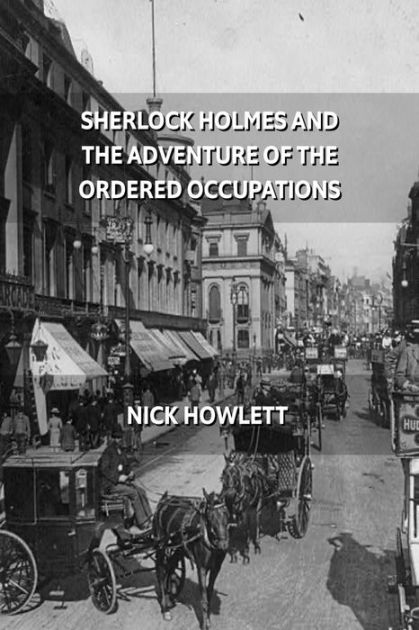 Sherlock Holmes and the Adventure of the Ordered Occupations by Nick ...