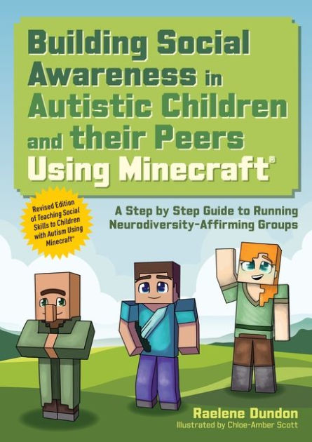 Using Minecraft to Help Autistic Children Build Social Skills 2/e by ...