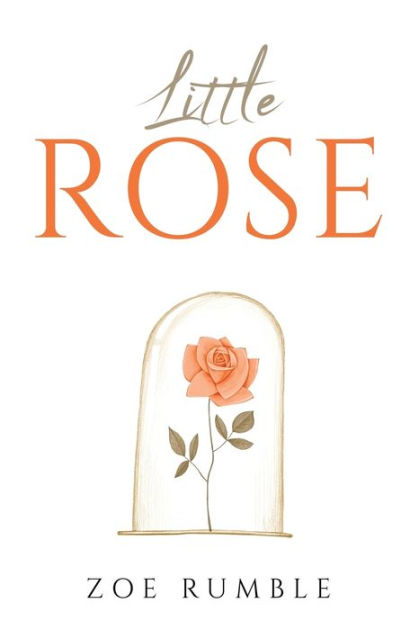 Little Rose by Zoe Rumble, Paperback | Barnes & Noble®