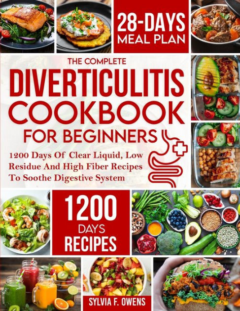 The Complete Diverticulitis Cookbook For Beginners: 1200 Days Of Clear ...