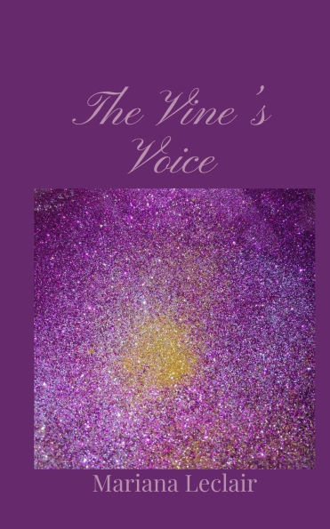 The Vine's Voice by Mariana LeClair, Paperback | Barnes & Noble®