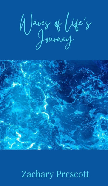 Waves of Life's Journey by Zachary Prescott, Hardcover | Barnes & Noble®