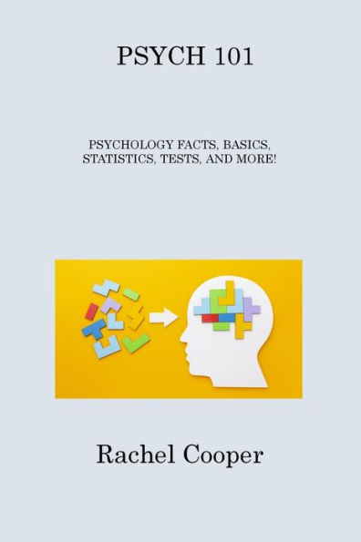 Psych 101: Psychology Facts, Basics, Statistics, Tests, and More! by ...