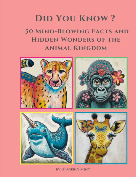 Did you know ? 50 Mind-Blowing Facts and Hidden Wonders of the Animal ...