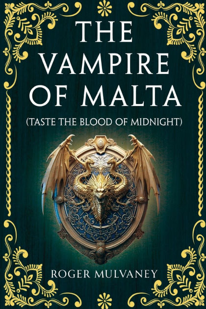 The Vampire of Malta (Taste the Blood of Midnight) by Roger Mulvaney ...