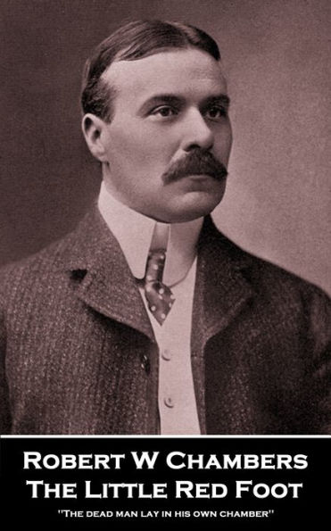 The Little Red Foot: 'The dead man lay in his own chamber'' by Robert W ...