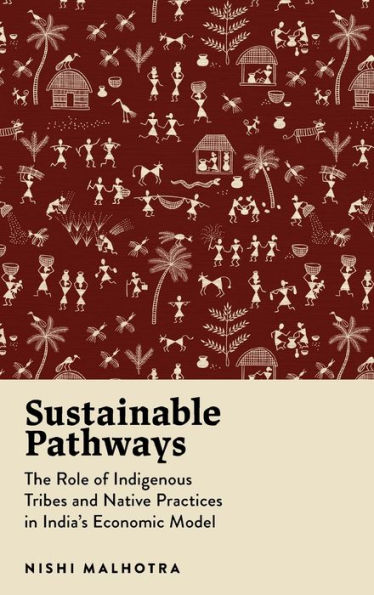 Sustainable Pathways: The Role of Indigenous Tribes and Native ...