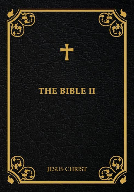The Bible II by Jesus Christ, Paperback | Barnes & Noble®