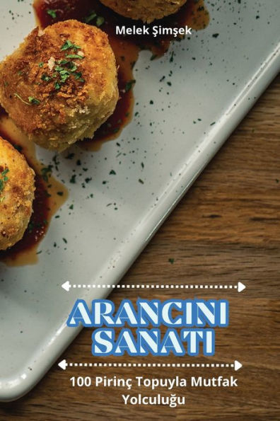 ARANCINI SANATI by Melek Simsek, Paperback | Barnes & Noble®