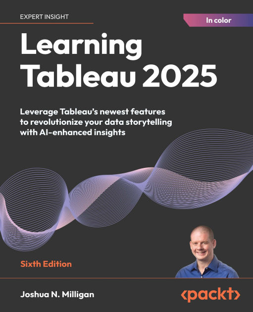 Learning Tableau 2024: Master Tableau's newest features to ...