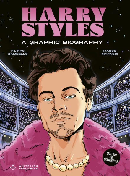 Harry Styles: A Graphic Biography by Filippo Zambello, Hardcover ...