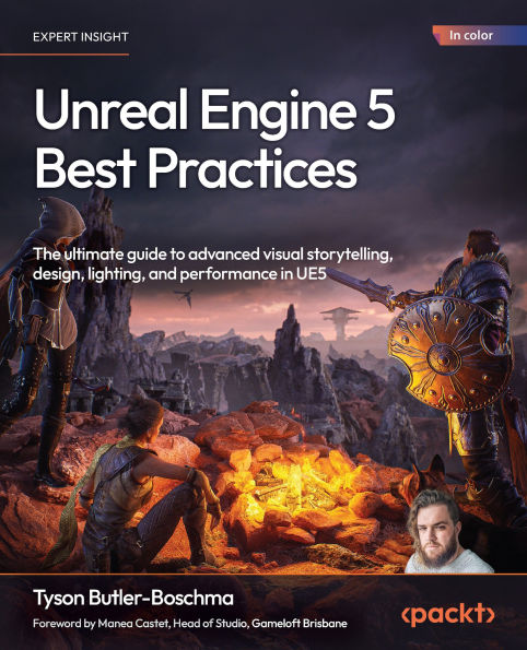 Unreal Engine 5 Best Practices: The ultimate guide to advanced visual storytelling, design ...