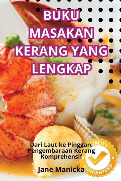 Buku Masakan Kerang Yang Lengkap by Jane Manicka, Paperback | Barnes ...