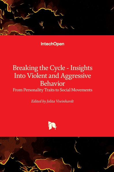 Breaking the Cycle - Insights Into Violent and Aggressive Behavior ...