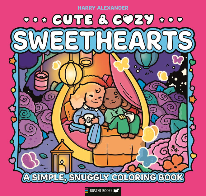 Cute & Cozy: Sweethearts: A Simple, Snuggly Coloring Book by Harry ...