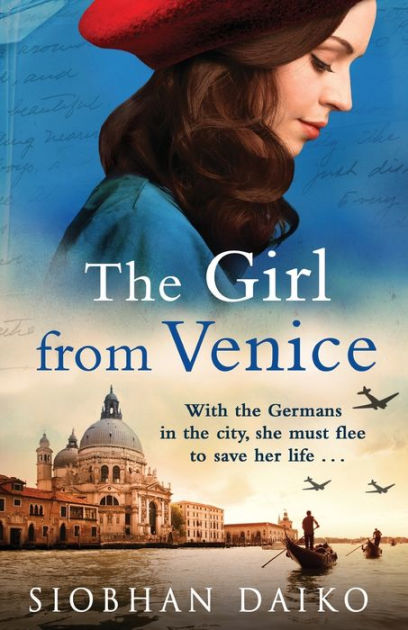 The Girl from Venice by Siobhan Daiko, Paperback | Barnes & Noble®
