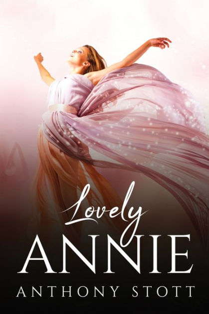 LOVELY ANNIE by Anthony Stott, Paperback | Barnes & Noble®