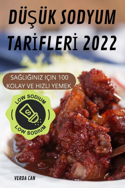 DÜSÜK SODYUM TARIFLERI 2022 by VERDA CAN, Paperback | Barnes & Noble®