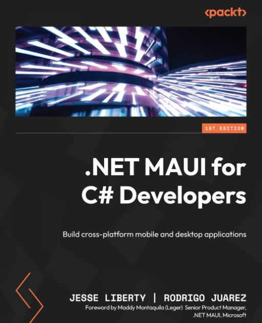 .NET MAUI for C# Developers: Build cross-platform mobile and desktop ...