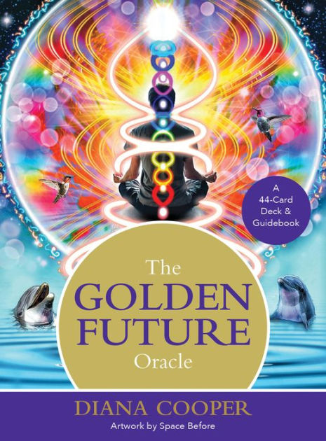 The Golden Future Oracle: A 44-Card Deck and Guidebook by Diana Cooper ...