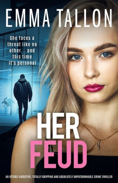 Her Feud: An utterly addictive, totally gripping and absolutely ...