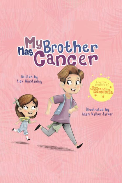 My Brother Has Cancer by Alex Winstanley, Adam Walker-Parker | eBook ...