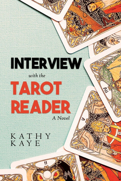 Interview with the Tarot Reader by Kathy Kaye, Paperback | Barnes & Noble®