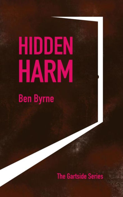 Hidden Harm by Ben Byrne, Paperback | Barnes & Noble®