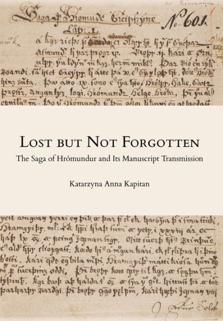 Lost but Not Forgotten: The Saga of Hrï¿½mundur and Its Manuscript ...