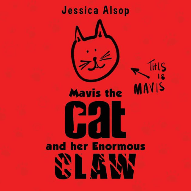 Mavis the Cat and her Enormous Claw by Jessica Alsop, Paperback ...