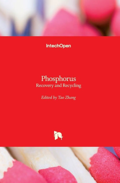 Phosphorus: Recovery and Recycling by Tao Zhang, Hardcover | Barnes ...