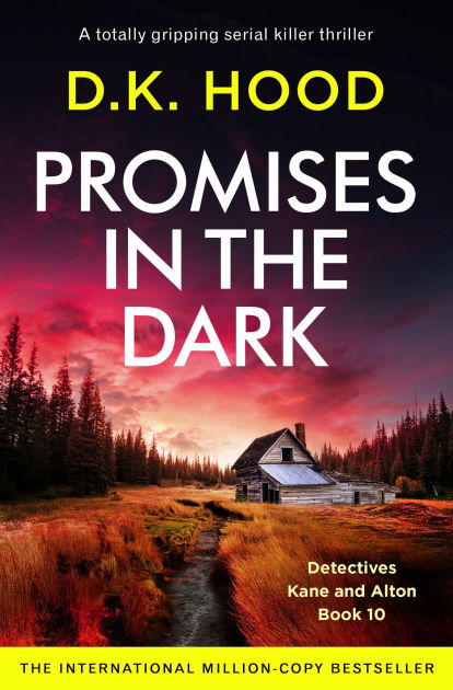 Promises in the Dark: A totally gripping serial killer thriller by D K ...
