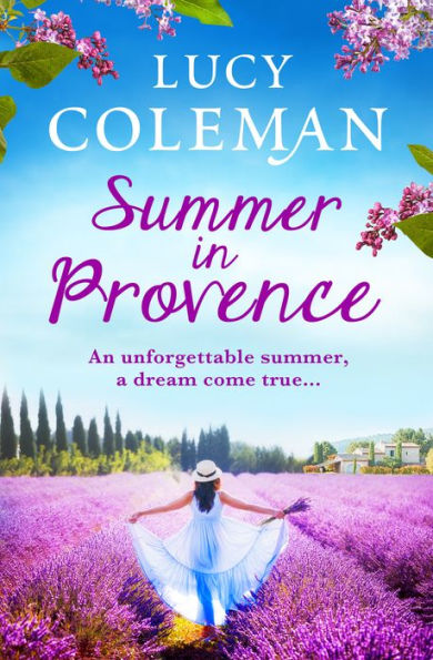 Summer in Provence: The perfect escapist feel-good romance from ...